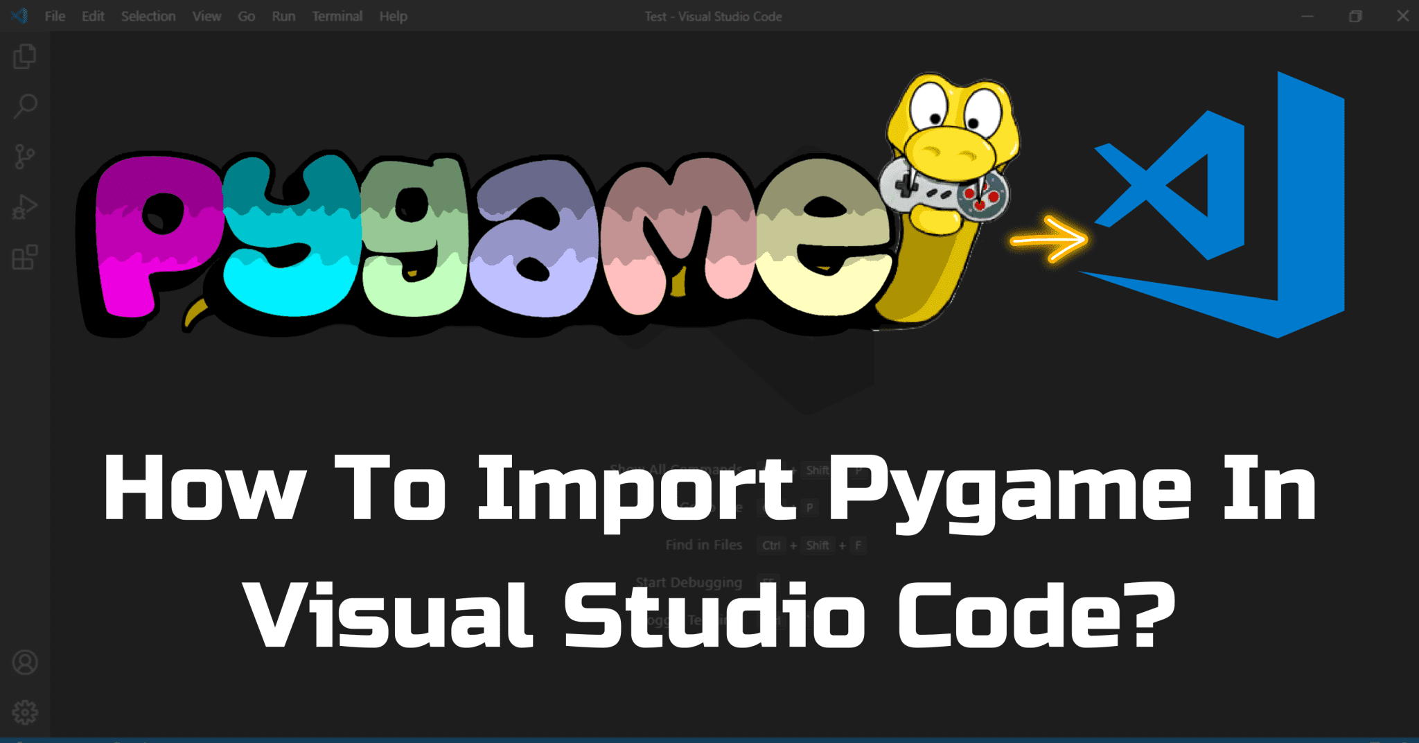 How To Install Pygame In Visual Studio Code TechObservatory